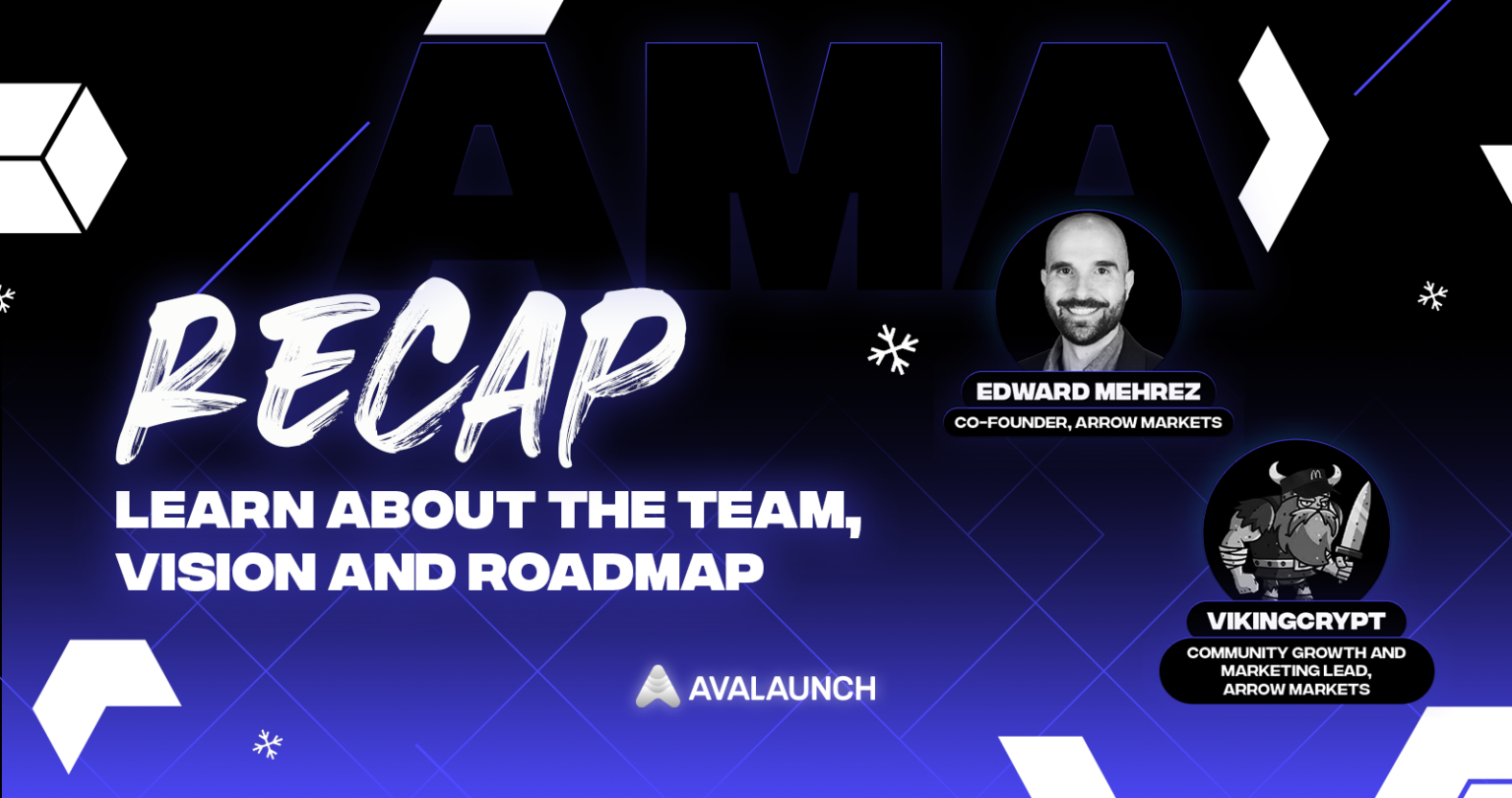 Arrow Markets AMA: Project Overview (Recap) - Avalaunch
